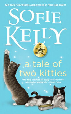 TALE OF 2 KITTIES Magical Cats Sofie Kelly BERKLEY BOOKS2018 Mass　Market　Paperbound English ISBN：9780399585593 洋書 Fictio...