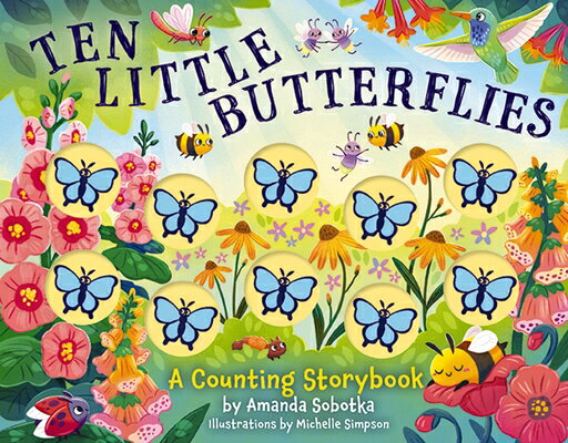 10 LITTLE BUTTERFLIES Counting Storybooks Amanda Sobotka Ela Jarzabek APPLESAUCE PR2026 Board　Books English ISBN：9781400...