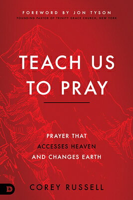 TEACH US TO PRAY Corey Russell Jon Tyson DESTINY IMAGE INC2020 Paperback English ISBN：9780768455595 洋書 Social Science（社会...