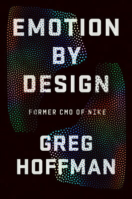 EMOTION BY DESIGN Greg Hoffman TWELVE2022 Hardcover English ISBN：9781538705599 洋書 Business & SelfーCulture（ビジネス） Business...