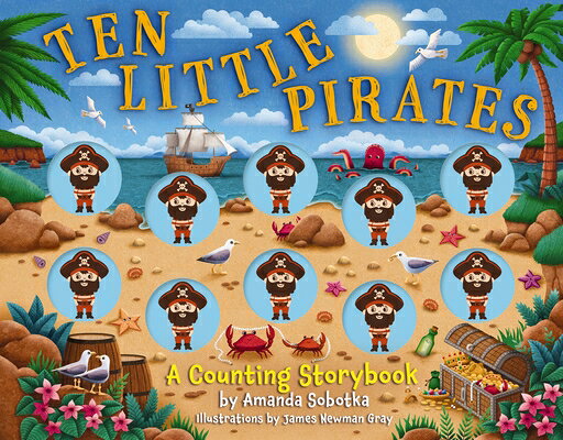 10 LITTLE PIRATES Counting Storybooks Amanda Sobotka James Newman Gray APPLESAUCE PR2026 Board　Books English ISBN：978140...