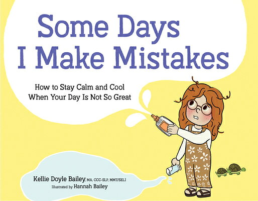 SOME DAYS I MAKE MISTAKES Kellie Doyle Bailey Hannah G. Bailey PESI PUB & MEDIA2022 Hardcover English ISBN：9781683735601...