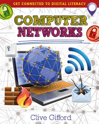 COMPUTER NETWORKS Get Connected to Digital Literacy Clive Gifford CRABTREE PUB2015 Paperback English ISBN：9780778715603 ...