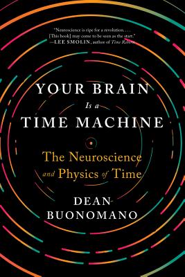 YOUR BRAIN IS A TIME MACHINE Dean Buonomano W W NORTON & CO2018 Paperback English ISBN：9780393355604 洋書 Computers & Scie...