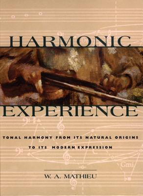 HARMONIC EXPERIENCE 2/E W. a. Mathieu INNER TRADITIONS1997 Hardcover English ISBN：9780892815609 洋書 Art & Entertainment（芸...