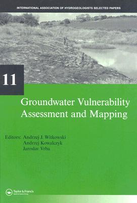 GROUNDWATER VULNERABILITY ASSE Iah ー Selected Papers on Hydrogeology Andrzej J. Witkowski Andrzej Kowalczyk Jaroslav Vrb...
