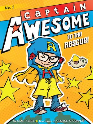 CAPTAIN AWESOME TO THE RESCUE Captain Awesome Stan Kirby George O'Connor LITTLE SIMON2012 Paperback English ISBN：9781442...