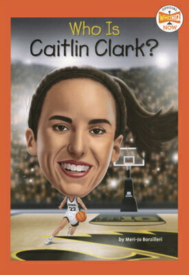 WHO IS CAITLIN CLARK Who HQ Now MeriーJo Borzilleri Gregory Copeland Who Hq BOUND TO STAY BOUND2025 Prebound English ISBN...