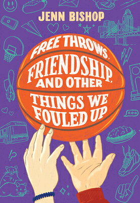FREE THROWS FRIENDSHIP & OTHER Jenn Bishop CHRONICLE BOOKS2023 Hardcover English ISBN：9781797215617 洋書 Books for kids（児童...