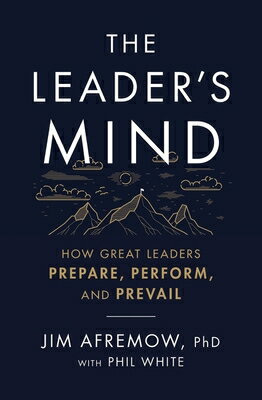 LEADERS MIND Jim Afremow Phd Phil White HARPERCOLLINS LEADERSHIP2021 Paperback English ISBN：9781400225620 洋書 Business & ...