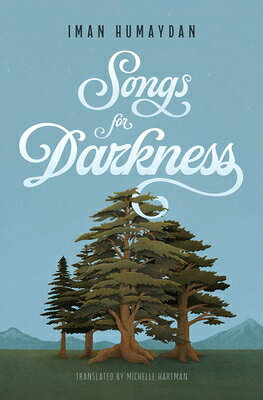 SONGS FOR DARKNESS Iman Humaydan Michelle Hartman INTERLINK BOOKS2026 Paperback English ISBN：9781623715625 洋書 Fiction & ...