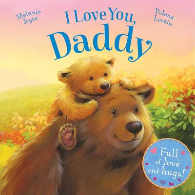 I LOVE YOU DADDYーBOARD Melanie Joyce Polona Lovsin IGLOOBOOKS2016 Board　Books English ISBN：9781784405625 洋書 Books for ki...