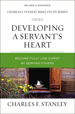 DEVELOPING A SERVANTS HEART Charles F. Stanley Bible Study Charles F. Stanley THOMAS NELSON PUB2020 Paperback English IS...