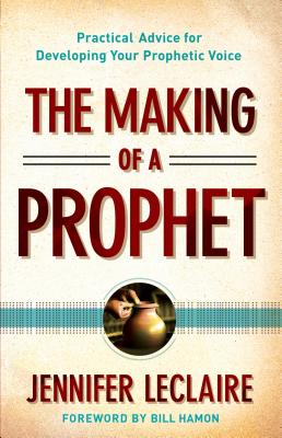 MAKING OF A PROPHET Jennifer LeClaire Bill Hamon CHOSEN BOOKS2014 Paperback English ISBN：9780800795627 洋書 Social Science...