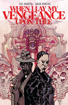WHEN I LAY MY VENGEANCE UPON T When I Lay My Vengeance Upon Thee Gus Moreno Jakub Rebelka BOOM STUDIOS2026 Paperback Eng...