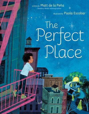 PERFECT PLACE Matt de la Pea Paola Escobar PUTNAM YOUNG READERS2024 Hardcover English ISBN：9780593325636 洋書 Books for ki...