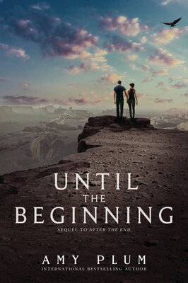 UNTIL THE BEGINNING After the End Amy Plum HARPERCOLLINS2016 Paperback English ISBN：9780062225641 洋書 NonーClassifiable（その他）