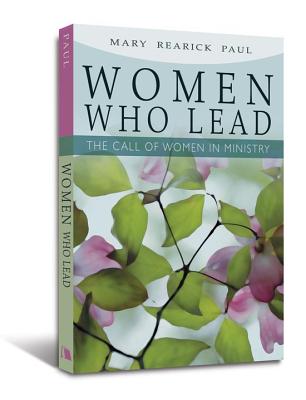 WOMEN WHO LEAD Mary Rearick Paul BEACON HILL PR2011 Paperback English ISBN：9780834125643 洋書 Social Science（社会科学） Religion
