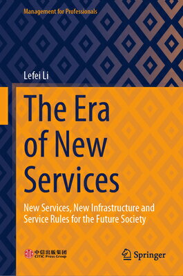 ERA OF NEW SERVICES 2024/E Management for Professionals Lefei Li SPRINGER NATURE2024 Hardcover 2024 English ISBN：9789819...