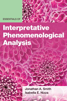 ESSENTIALS OF INTERPRETATIVE P Essentials of Qualitative Methods Jonathan a. Smith Isabella E. Nizza AMER PSYCHOLOGICAL ...