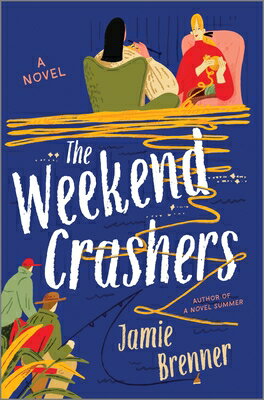 WEEKEND CRASHERS ORIGINAL/E Jamie Brenner PARK ROW BOOKS2025 Hardcover Original English ISBN：9780778305651 洋書 Fiction & ...