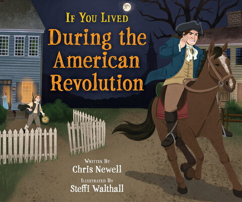 IF YOU LIVED DURING THE AMER R If You Chris Newell Steffi Walthall SCHOLASTIC2026 Paperback English ISBN：9781338845655 洋...