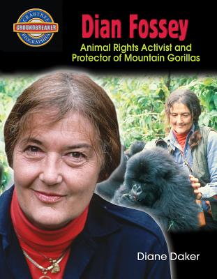 DIAN FOSSEY ANIMAL RIGHTS ACTI Crabtree Groundbreaker Biographies Diane Dakers CRABTREE PUB2016 Paperback English ISBN：9...
