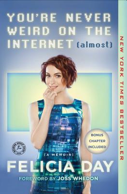 YOURE NEVER WEIRD ON THE INTER Felicia Day Joss Whedon TOUCHSTONE PR2016 Paperback English ISBN：9781476785660 洋書 Fiction...