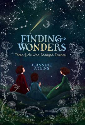 FINDING WONDERS R/E Girls Who Love Science Jeannine Atkins ATHENEUM BOOKS2017 Paperback Reprint English ISBN：97814814656...