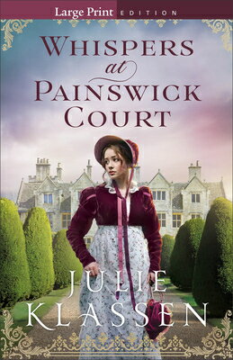 WHISPERS AT PAINSWICK COURT ーL Julie Klassen BETHANY HOUSE PUBL2025 Paperback English ISBN：9780764245664 洋書 Fiction & Li...