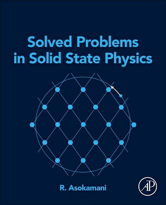 SOLVED PROBLEMS IN SOLID STATE R. Asokamani ACADEMIC PR INC2026 Paperback English ISBN：9780443455667 洋書 Computers & Scie...