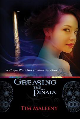GREASING THE PINATA ーLP Cape Weathers Mysteries Tim Maleeny POISONED PEN PR2008 Paperback English ISBN：9781590585672 洋書 ...