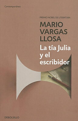 SPAーTIA JULIA Y EL ESCRIBIDOR Mario Vargas Llosa DEBOLSILLO2015 Paperback Spanish ISBN：9788490625675 洋書 Fiction & Litera...