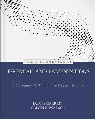 JEREMIAH & LAMENTATIONS Duane Garrett Calvin Pearson KREGEL PUBN2022 Hardcover English ISBN：9780825425677 洋書 Social Scie...