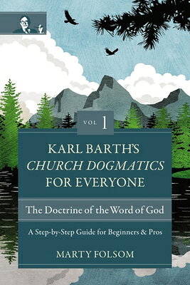 KARL BARTHS CHURCH DOGMATICS F Karl Barth's Church Dogmatics for Everyone Marty Folsom ZONDERVAN ACADEMIC2022 Paperback ...