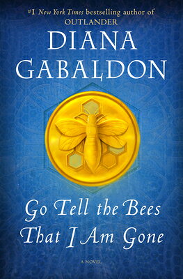 GO TELL THE BEES THAT I AM GON Outlander Diana Gabaldon DELACORTE PR2021 Hardcover English ISBN：9781101885680 洋書 Fiction...