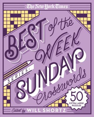 NYT BEST OF THE WEEK SERIES SU New York Times Crossword Puzzles New York Times Will Shortz GRIFFIN2017 Spiral English IS...