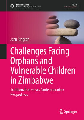 CHALLENGES FACING ORPHANS & VU Sustainable Development Goals John Ringson SPRINGER2026 Hardcover English ISBN：9789819535...