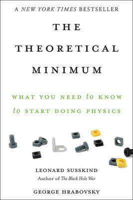 THEORETICAL MINIMUM Theoretical Minimum Leonard Susskind George Hrabovsky BASIC BOOKS2014 Paperback English ISBN：9780465...