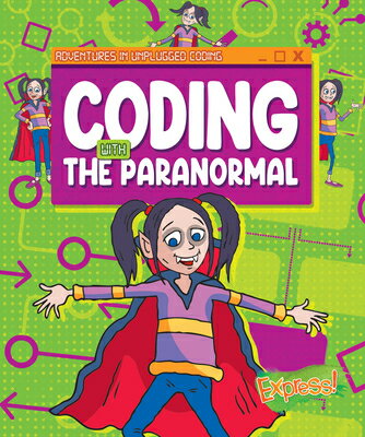 CODING W/THE PARANORMAL Adventures in Unplugged Coding Kylie Burns EXPRESS2023 Paperback English ISBN：9798886875683 洋書 B...
