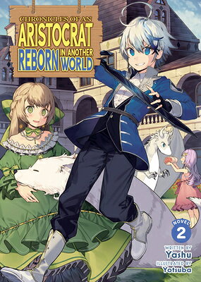CHRON OF AN ARISTOCRAT REBORN Chronicles of an Aristocrat Reborn in Another World (Light Novel) Yashu Yotsuba AIRSHIP202...