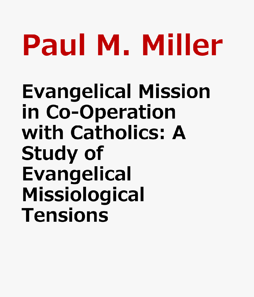 EVANGELICAL MISSION IN COーOPER Regnum Studies in Mission Paul M. Miller FORTRESS PR2013 Paperback English ISBN：978150647...