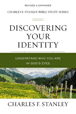 DISCOVERING YOUR IDENTITY Charles F. Stanley Bible Study Charles F. Stanley THOMAS NELSON PUB2020 Paperback English ISBN...