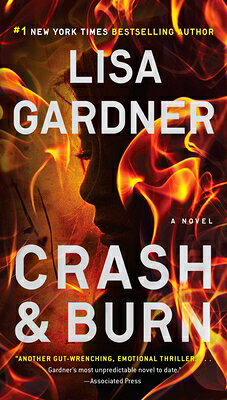 CRASH & BURN Tessa Leoni Novel Lisa Gardner SIGNET BOOK2015 Mass　Market　Paperbound English ISBN：9780451475688 洋書 Fiction...