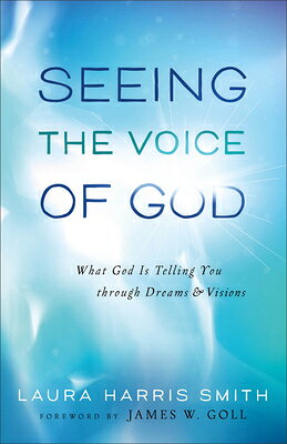 SEEING THE VOICE OF GOD Laura Harris Smith James W. Goll CHOSEN BOOKS2014 Paperback English ISBN：9780800795689 洋書 Social...