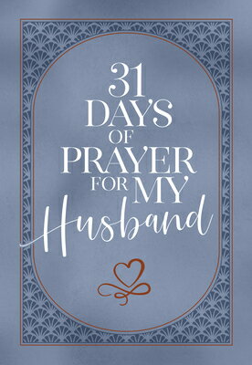 31 DAYS OF PRAYER FOR MY HUSBA The Great Commandment Network BROADSTREET PUB2023 Imitation　Leather English ISBN：97814245...