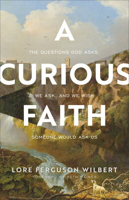 CURIOUS FAITH Lore Ferguson Wilbert Seth Haines BRAZOS PR2022 Paperback English ISBN：9781587435690 洋書 Social Science（社会科...