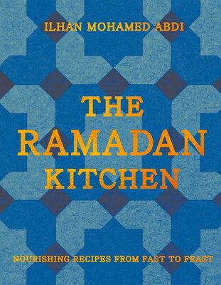 RAMADAN KITCHEN Ilhan Mohamed Abdi Haarala Hamilton INTERLINK BOOKS2026 Hardcover English ISBN：9781623715694 洋書 Family l...