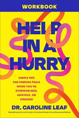 HELP IN A HURRY WORKBK Caroline Leaf BAKER BOOKS2026 Paperback English ISBN：9781540905697 洋書 Business & SelfーCulture（ビジネ...