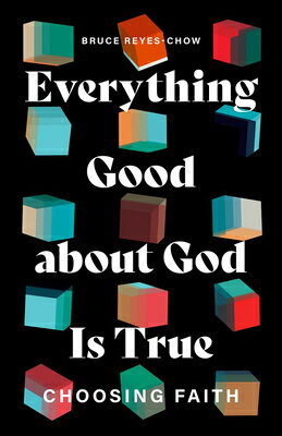 EVERYTHING GOOD ABT GOD IS TRU Bruce ReyesーChow BROADLEAF BOOKS2024 Paperback English ISBN：9781506495699 洋書 Social Scien...